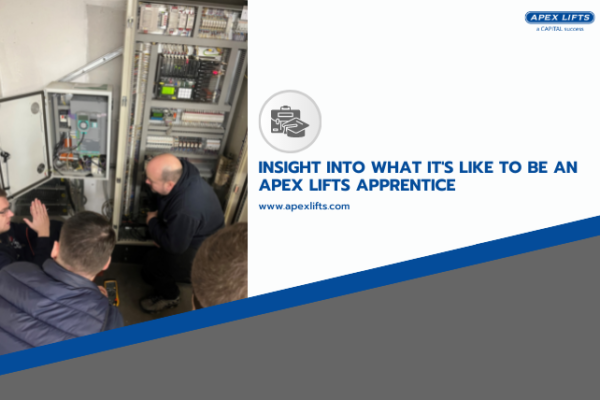 Insight into what it's like to be an Apex Lifts apprentice - Apex Lifts