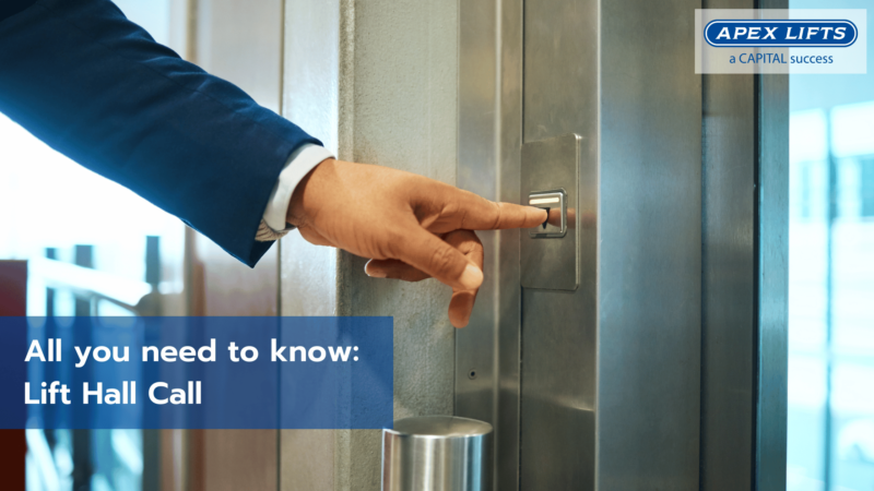 All you need to know: Lift Hall Call - Apex Lifts